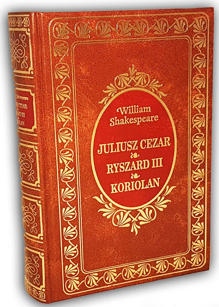 SHAKESPEARE - JULIUSZ CEZAR. RYSZARD III. KORIOLAN złota oprawa